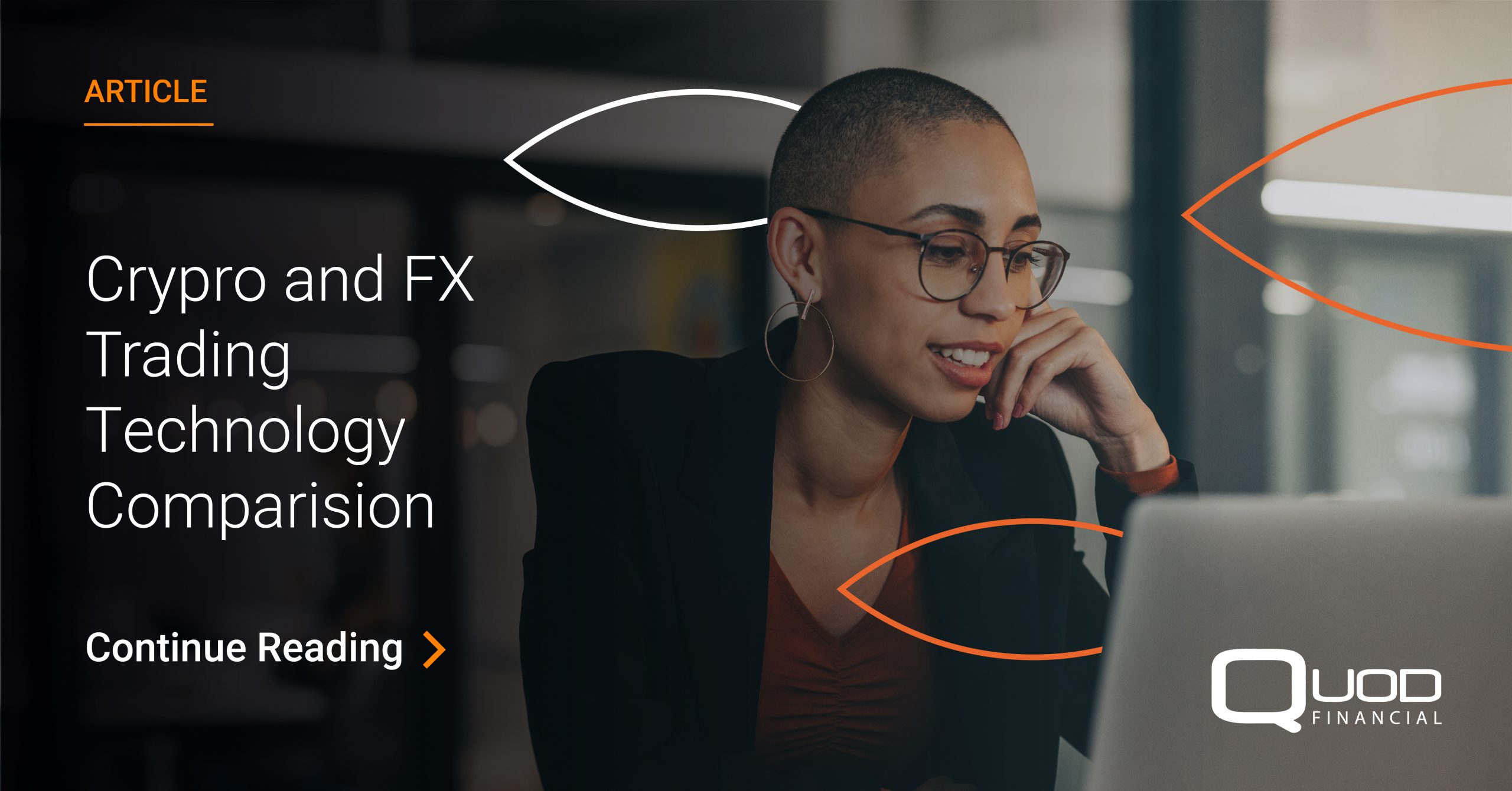 Crypto and FX trading technology comparison - Quod Financial